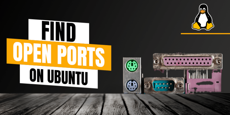 How to Find Open Ports on Ubuntu? – Its Linux FOSS