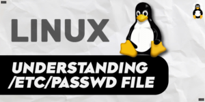 Understanding the /etc/passwd File in Linux – Its Linux FOSS