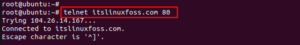 How to Use Telnet to Test a Specific Port? – Its Linux FOSS