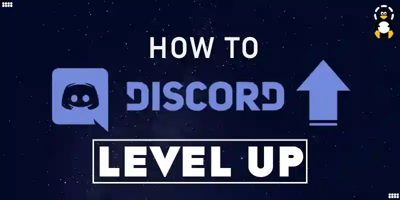 How to Level Up in Discord – Its Linux FOSS