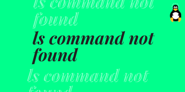 How to Fix “ls command not found” Error? – Its Linux FOSS